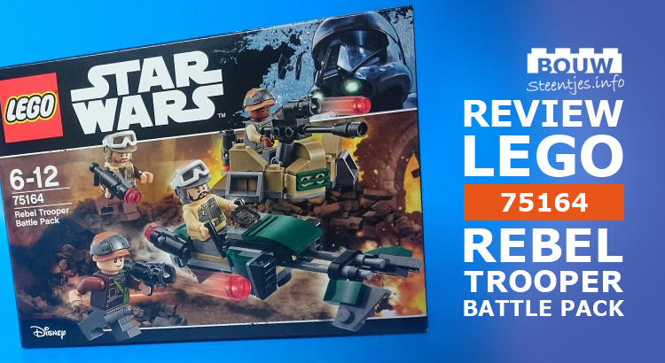 Review: LEGO Star Wars 75164 Rebel Trooper Battle Pack - Bouwsteentjes.info